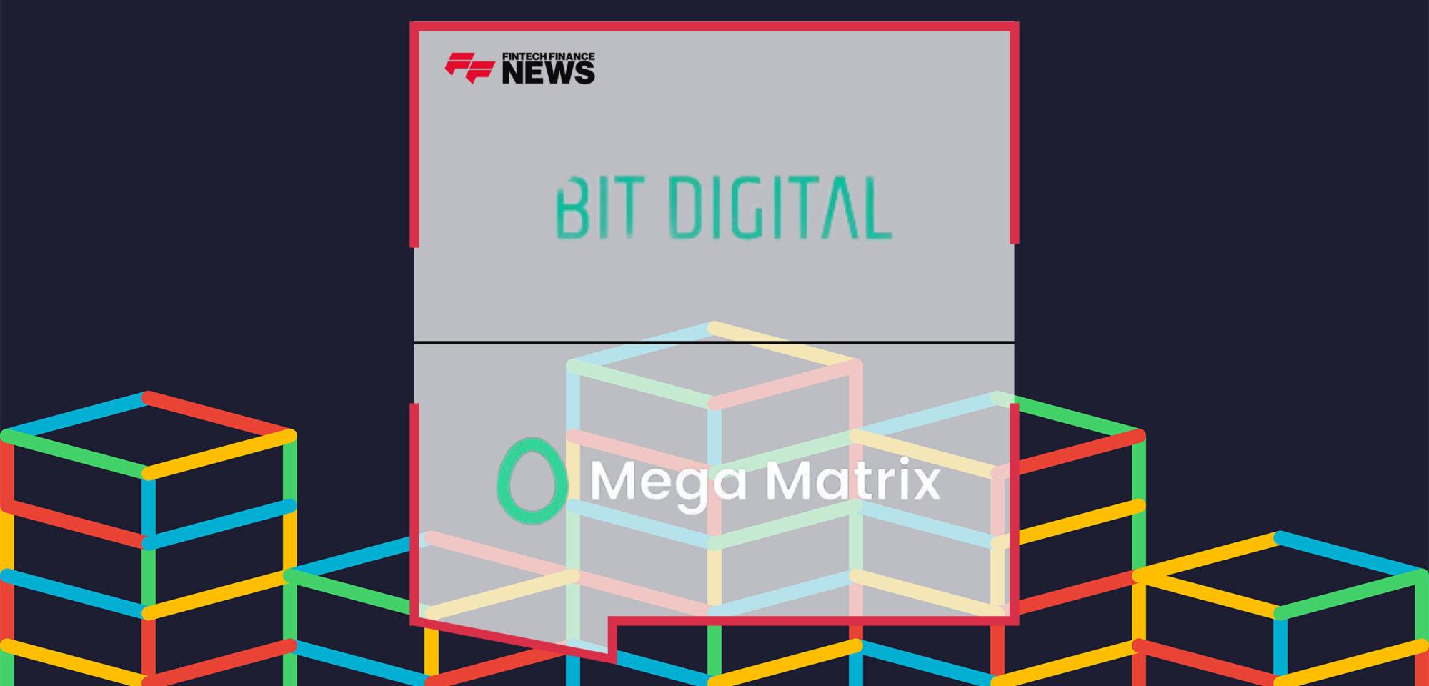 Bit Digital Inc Announces Formation Of A Joint Venture With Mega Matrix Corp To Provide